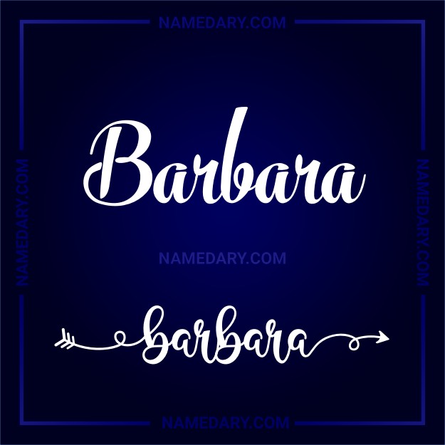 Barbara: Meaning, Origin, Traits & More | Namedary