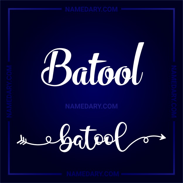 Batool Name Meaning, Personality & Popularity – Full Breakdown