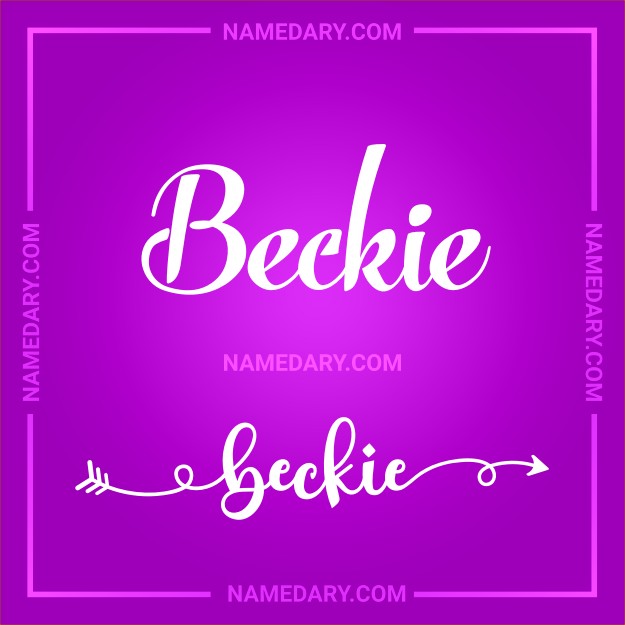 Beckie: Meaning, Origin, Traits & More | Namedary
