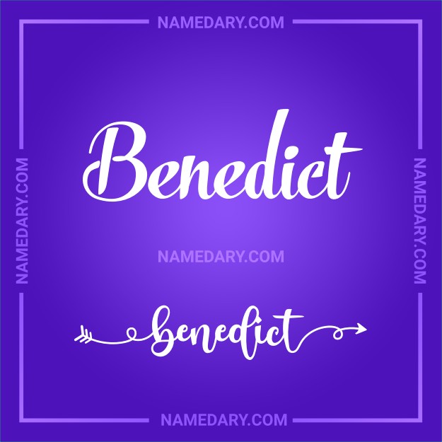 Benedict: Meaning, Origin, Traits & More | Namedary