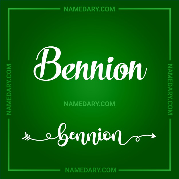 Bennion: Meaning, Origin, Traits & More | Namedary