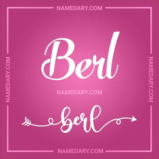 Berl: Meaning, Origin, Traits & More | Namedary