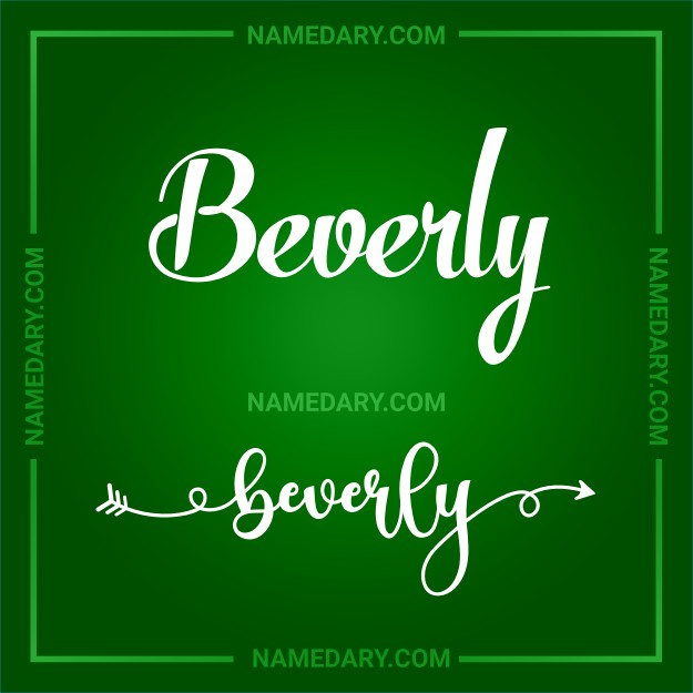 Beverly: Meaning, Origin, Traits & More | Namedary