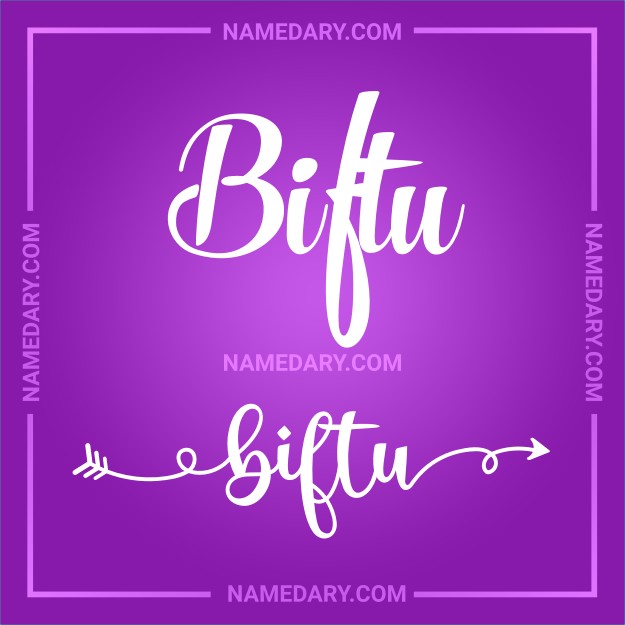Biftu: Meaning, Origin, Traits & More | Namedary