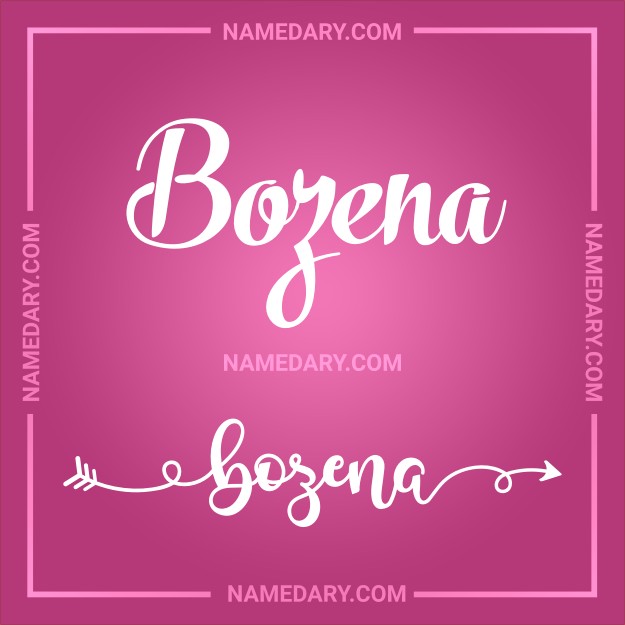 Bozena: Meaning, Origin, Traits & More | Namedary