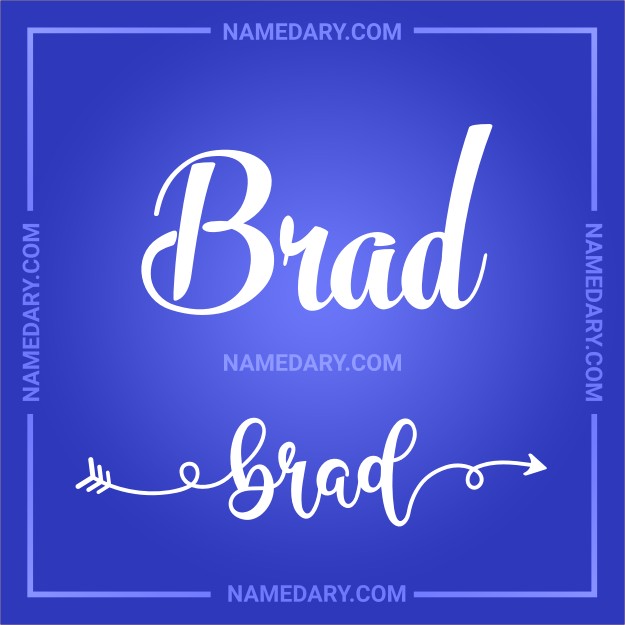 Brad: Meaning, Origin, Traits & More | Namedary