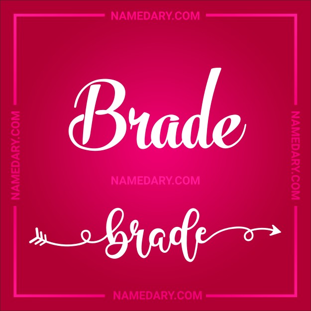 Brade Name Meaning, Personality & Popularity – Full Breakdown