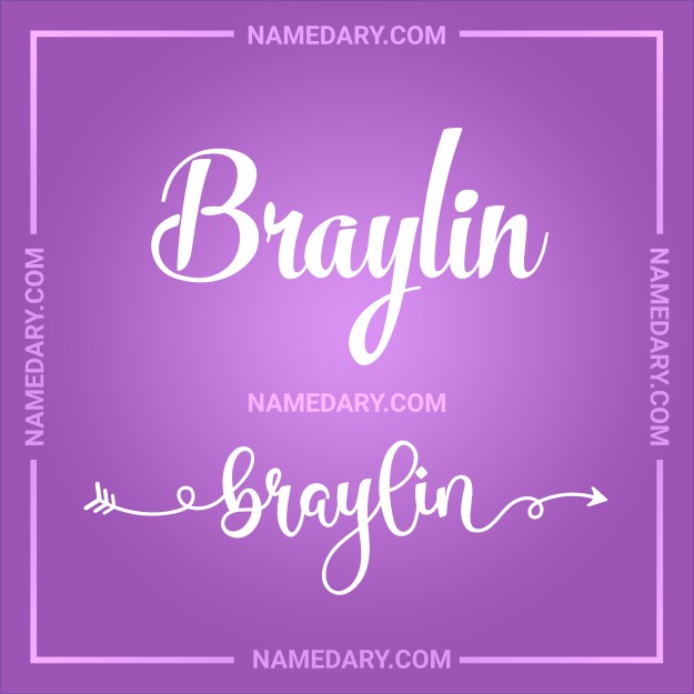 Braylin: Meaning, Origin, Traits & More | Namedary