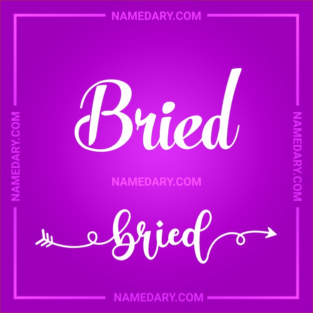 Bried: Meaning, Origin, Traits & More | Namedary