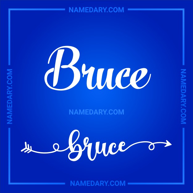 Bruce: Meaning, Origin, Traits & More | Namedary