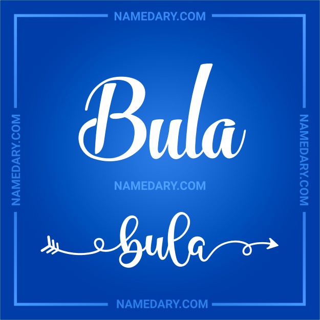 Bula: Meaning, Origin, Traits & More | Namedary