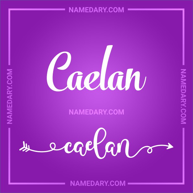Caelan: Meaning, Origin, Traits & More | Namedary