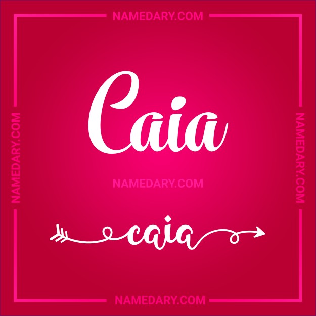 Caia: Meaning, Origin, Traits & More | Namedary