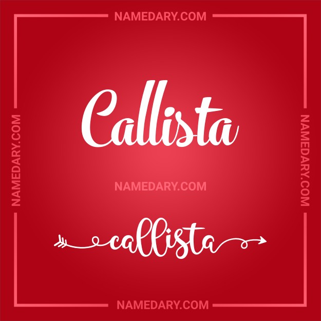Callista: Meaning, Origin, Traits & More | Namedary