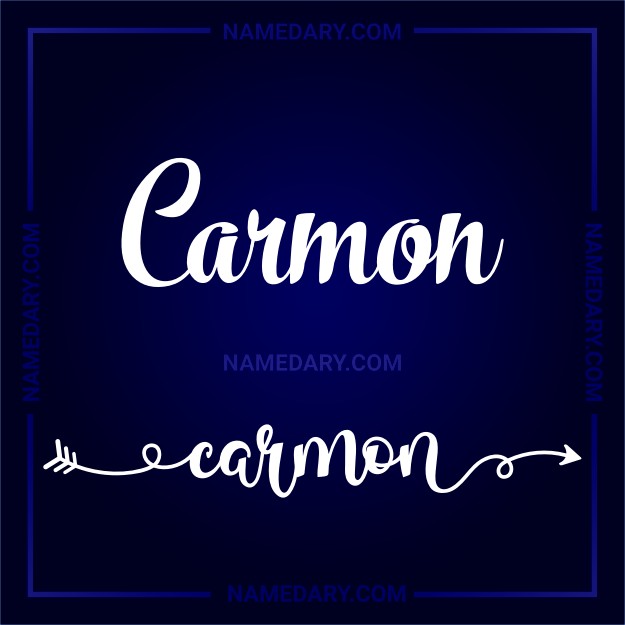 Carmon: Meaning, Origin, Traits & More | Namedary
