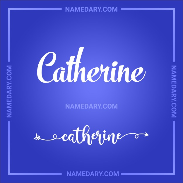 Catherine: Meaning, Origin, Traits & More | Namedary