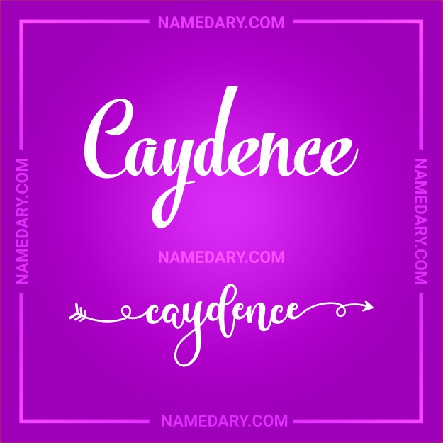 Caydence: Meaning, Origin, Traits & More | Namedary