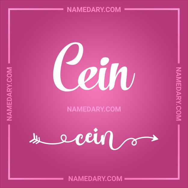 Cein: Meaning, Origin, Traits & More | Namedary