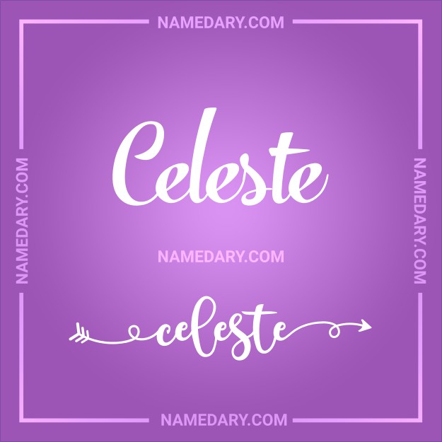 Celeste: Meaning, Origin, Traits & More | Namedary