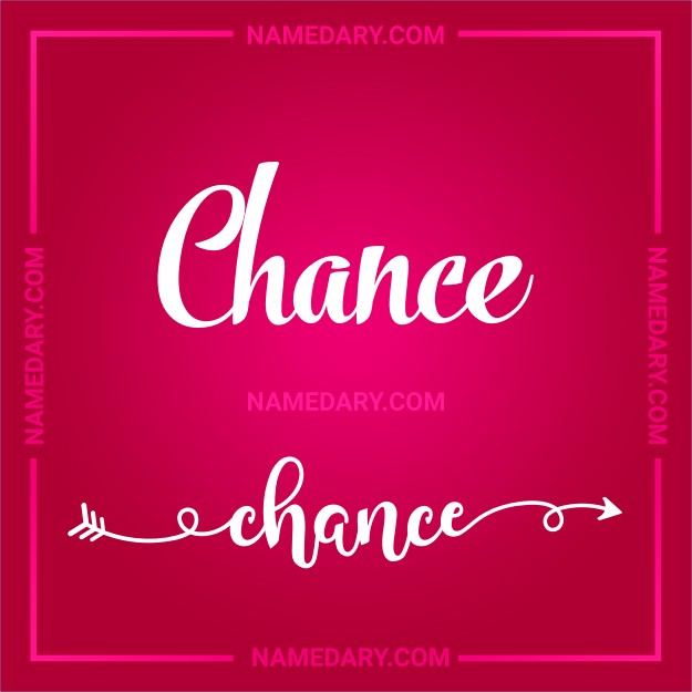 Chance: Meaning, Origin, Traits & More | Namedary