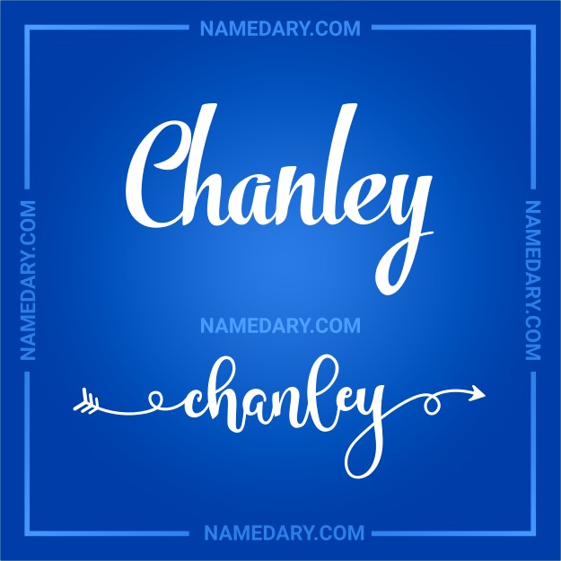Chanley: Meaning, Origin, Traits & More | Namedary