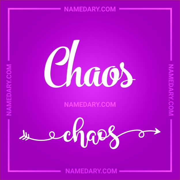 Chaos: Meaning, Origin, Traits & More | Namedary