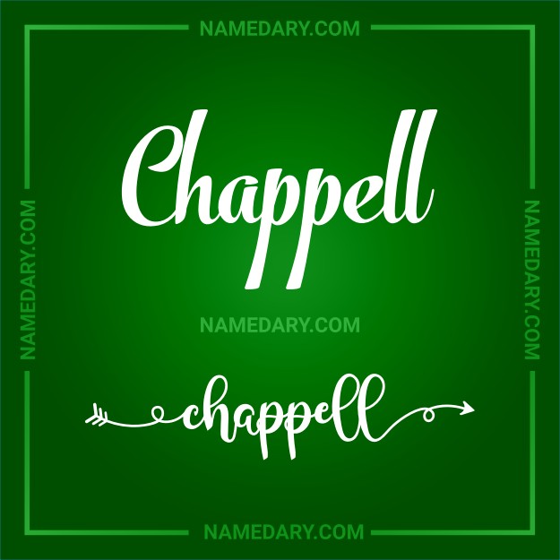 Chappell: In-Depth Name Meaning, Popularity Trends, and More Insights