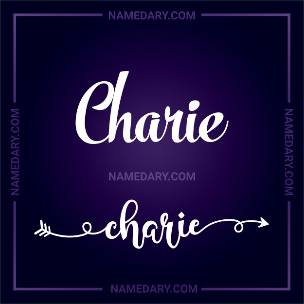 Charie: Meaning, Origin, Traits & More | Namedary