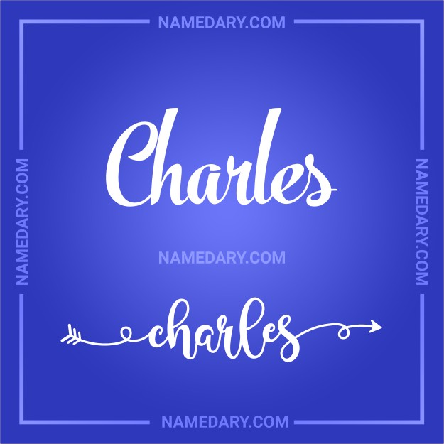 Charles: Meaning, Origin, Traits & More | Namedary