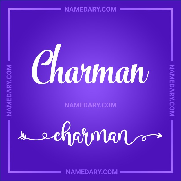 Charman: Meaning, Origin, Traits & More | Namedary