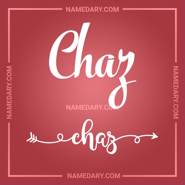 Chaz: Meaning, Origin, Traits & More | Namedary