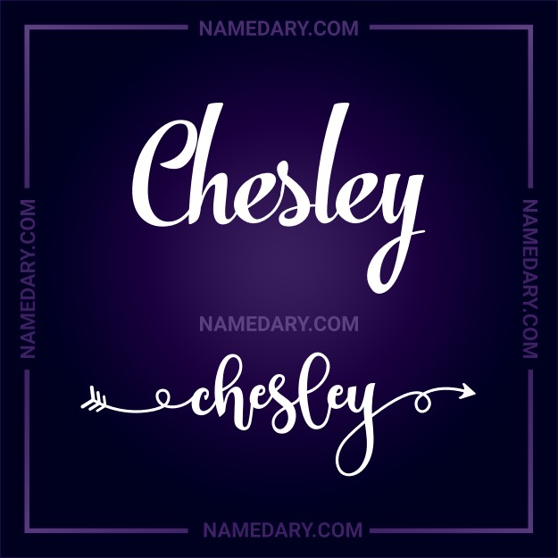 Chesley: Meaning, Origin, Traits & More | Namedary