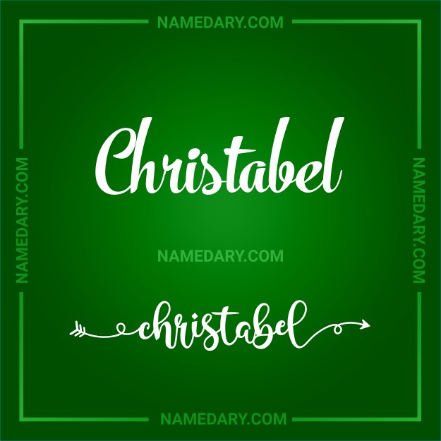 Christabel: Meaning, Origin, Traits & More | Namedary