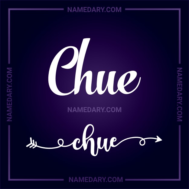 Chue: Meaning, Origin, Traits & More | Namedary