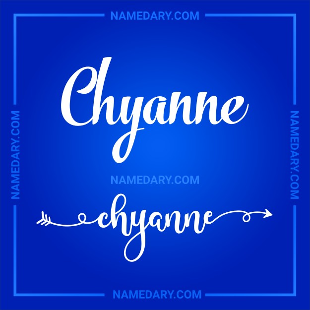 Chyanne: Meaning, Origin, Traits & More | Namedary