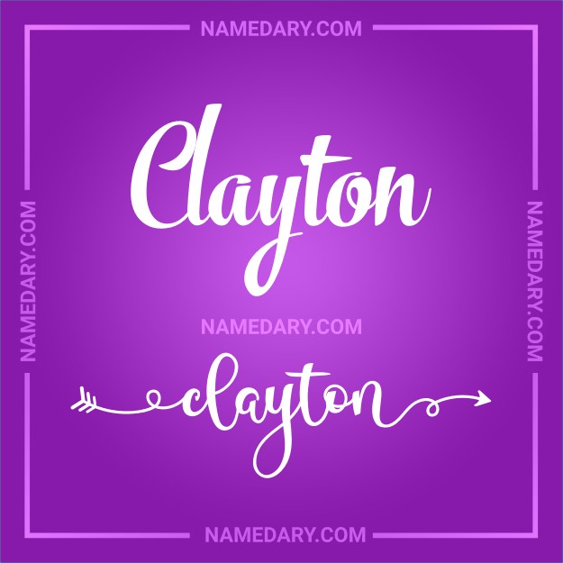 Clayton: Meaning, Origin, Traits & More | Namedary