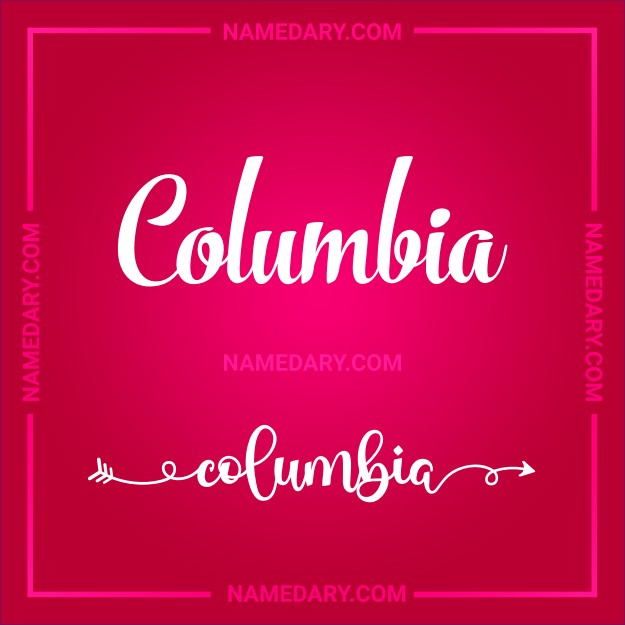 Columbia: Meaning, Origin, Traits & More | Namedary