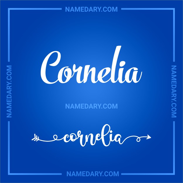 Cornelia: Meaning, Origin, Traits & More | Namedary