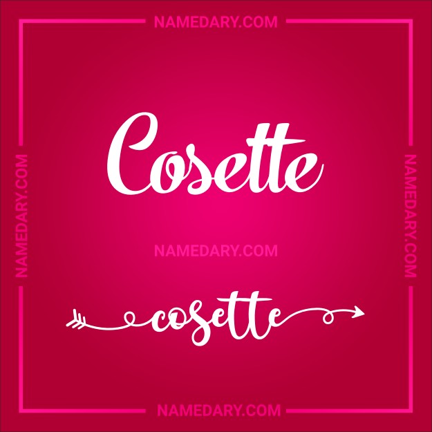 Cosette: Meaning, Origin, Traits & More | Namedary