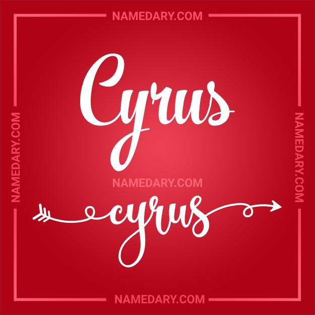 Cyrus: Meaning, Origin, Traits & More | Namedary
