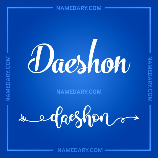 Daeshon: Meaning, Origin, Traits & More | Namedary