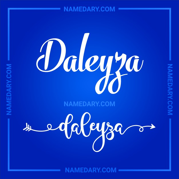 Daleyza: Meaning, Origin, Traits & More | Namedary