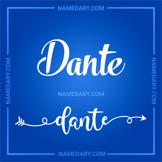 Dante: Meaning, Origin, Traits & More | Namedary