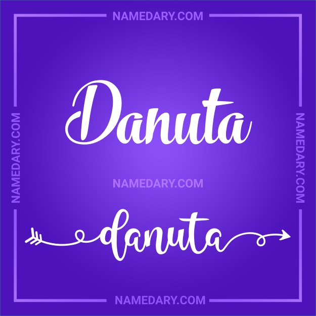 Danuta: Meaning, Origin, Traits & More | Namedary