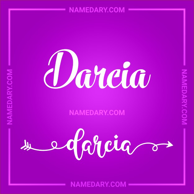 Darcia: Meaning, Origin, Traits & More | Namedary
