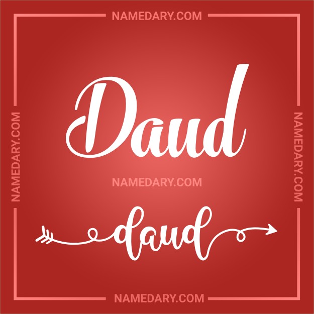 Daud: Meaning, Origin, Traits & More | Namedary