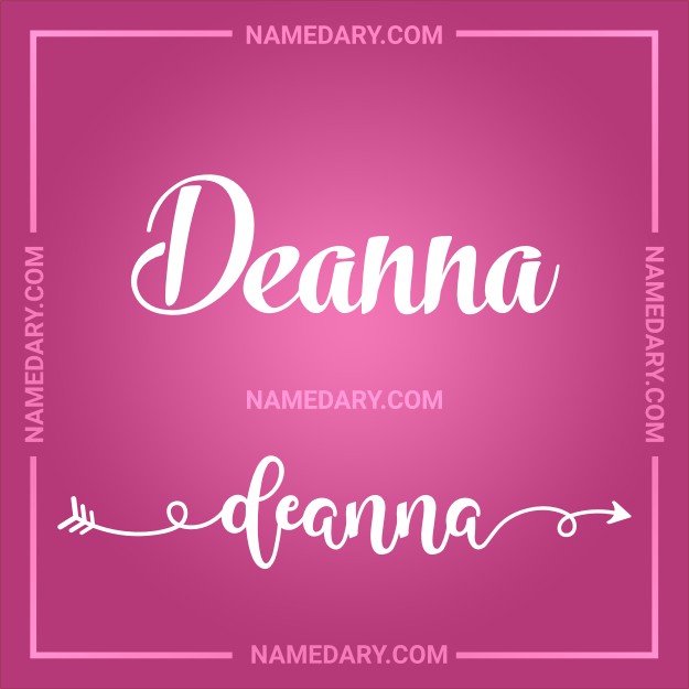 Deanna: Meaning, Origin, Traits & More | Namedary