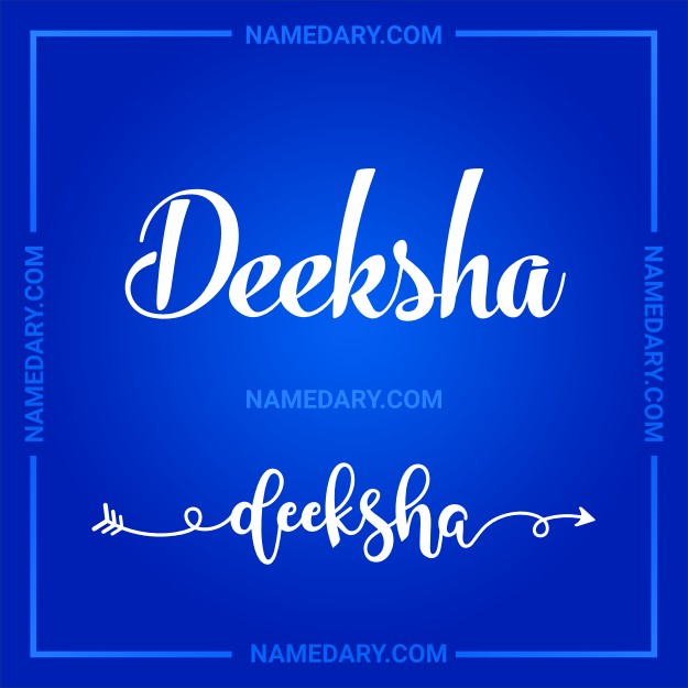 Deeksha: Meaning, Origin, Traits & More | Namedary