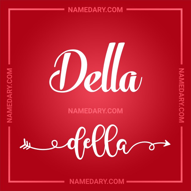 Della: Meaning, Origin, Traits & More | Namedary