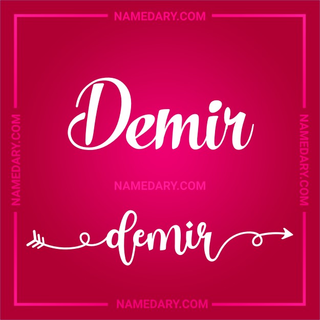 Demir: Meaning, Origin, Traits & More | Namedary